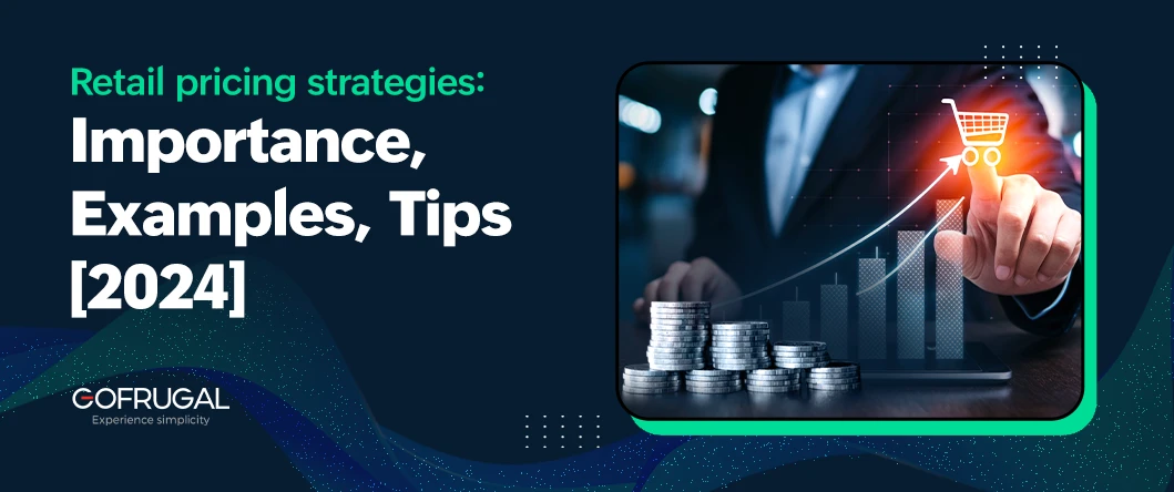 10 Retail Pricing Strategies with Examples [2024] - Gofrugal
